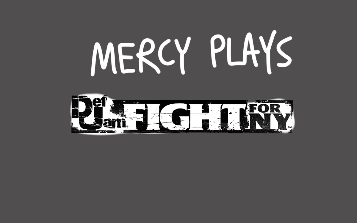 Mercy Plays Def Jam Fight for NY | Mercy's Meeting Wiki | Fandom
