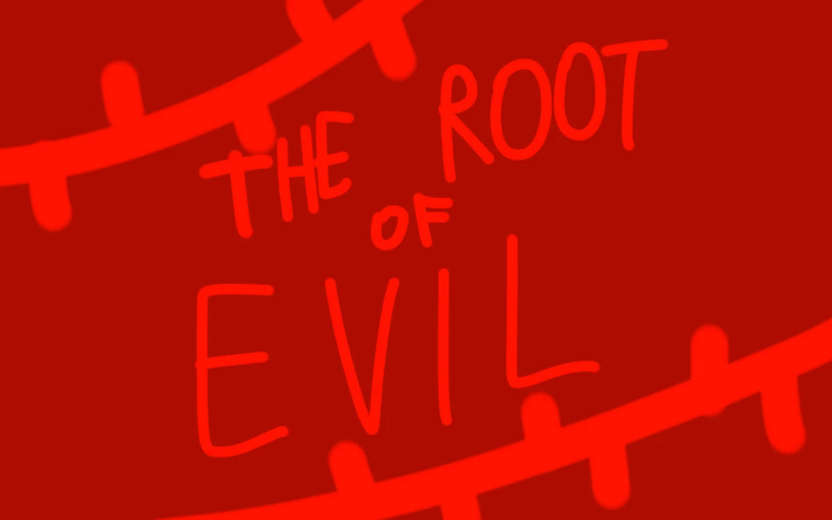 The Root of Evil | Mercy's Meeting Wiki | Fandom