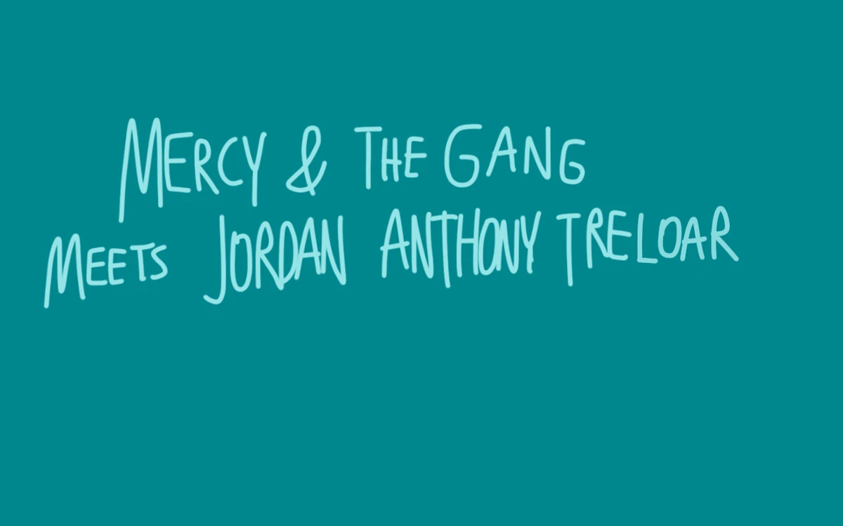 Mercy & The Gang Meets Jordan Anthony Treloar | Mercy's Meeting Wiki ...