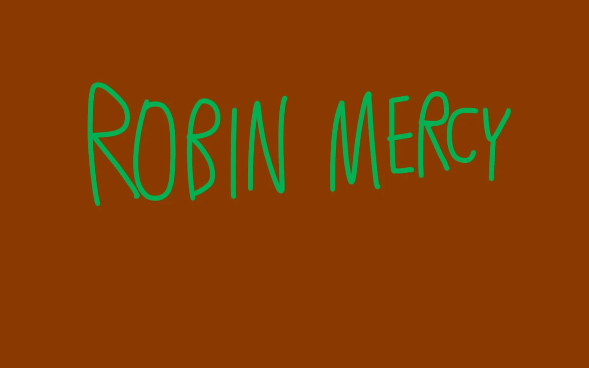 Robin Mercy | Mercy's Meeting Wiki | Fandom