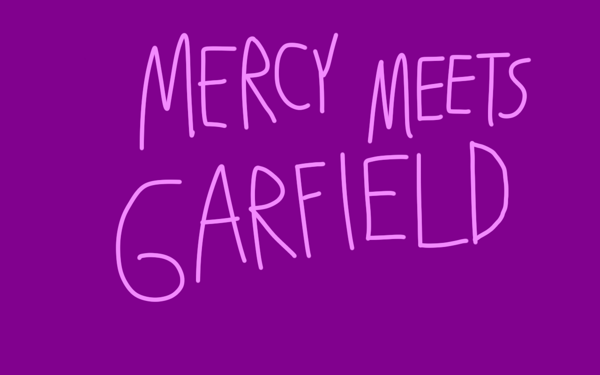 Mercy Meets Garfield Mercys Meeting Wiki Fandom