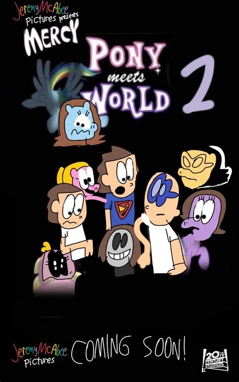 Mercy Pony Meets World 2 (Film) | Mercy's Meeting Wiki | Fandom