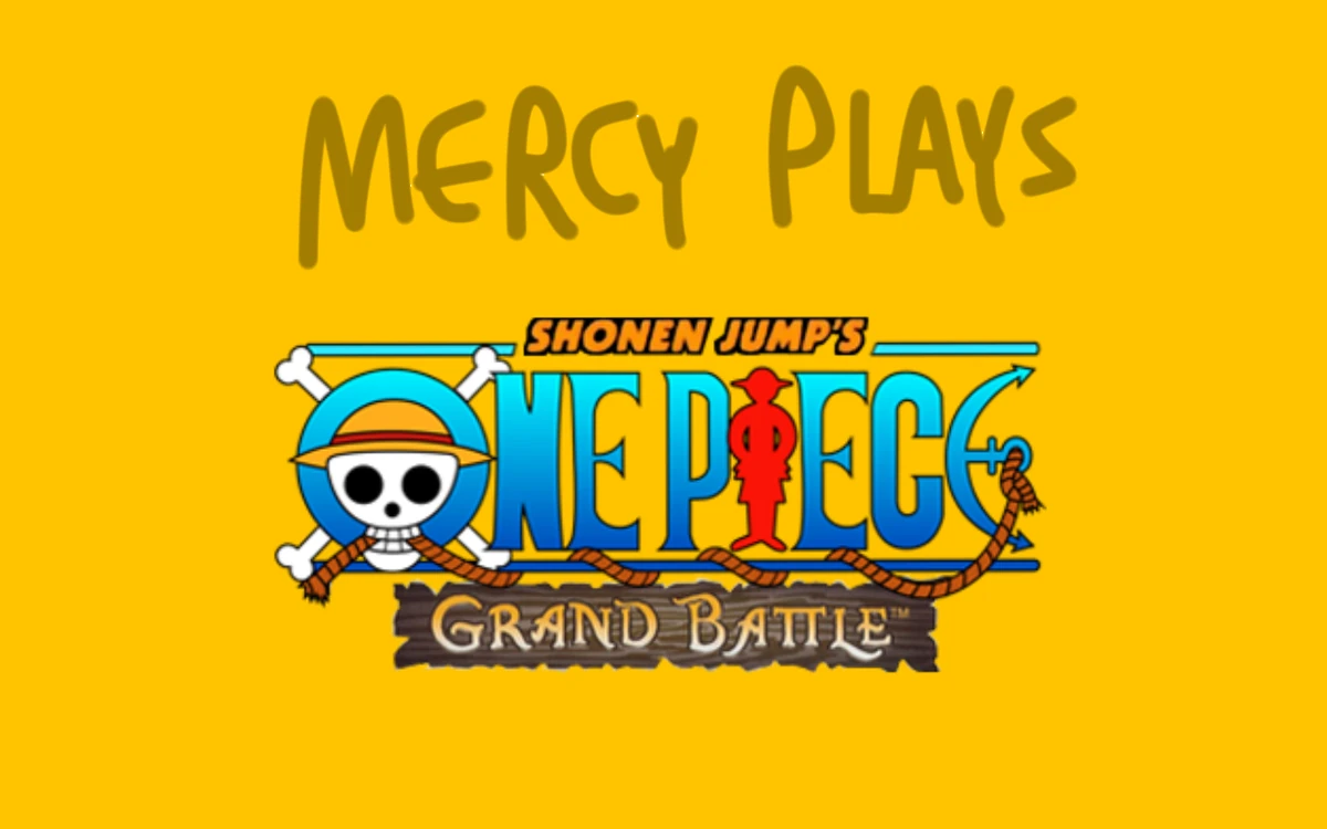 Mercy Plays One Piece Grand Battle | Mercy's Meeting Wiki | Fandom