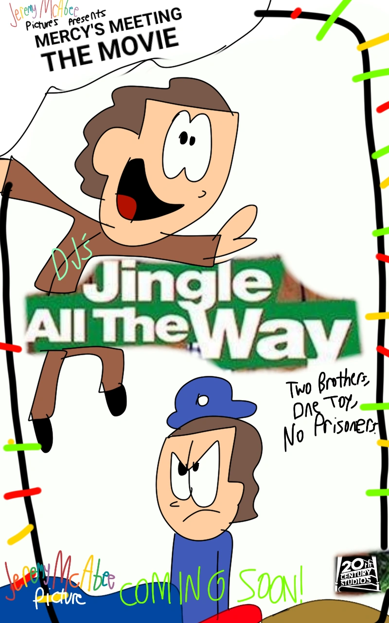 Mercy's Meeting The Movie: DJ's Jingle All The Way (Film) | Mercy's ...