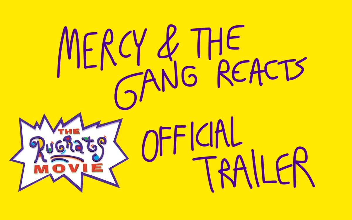 Mercy & The Gang Reacts The Rugrats Movie Official Trailer | Mercy's ...