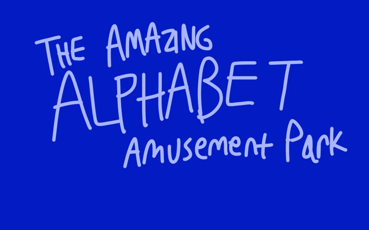 The Amazing Alphabet Amusement Park | Mercy's Meeting Wiki | Fandom