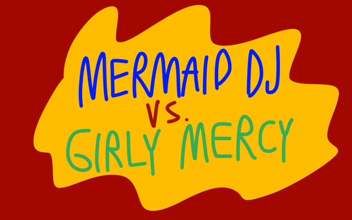 Mermaid DJ vs. Girly Mercy | Mercy's Meeting Wiki | Fandom