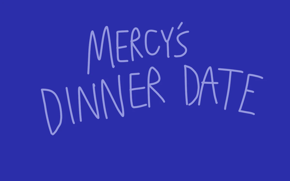 Mercy's Dinner Date | Mercy's Meeting Wiki | Fandom