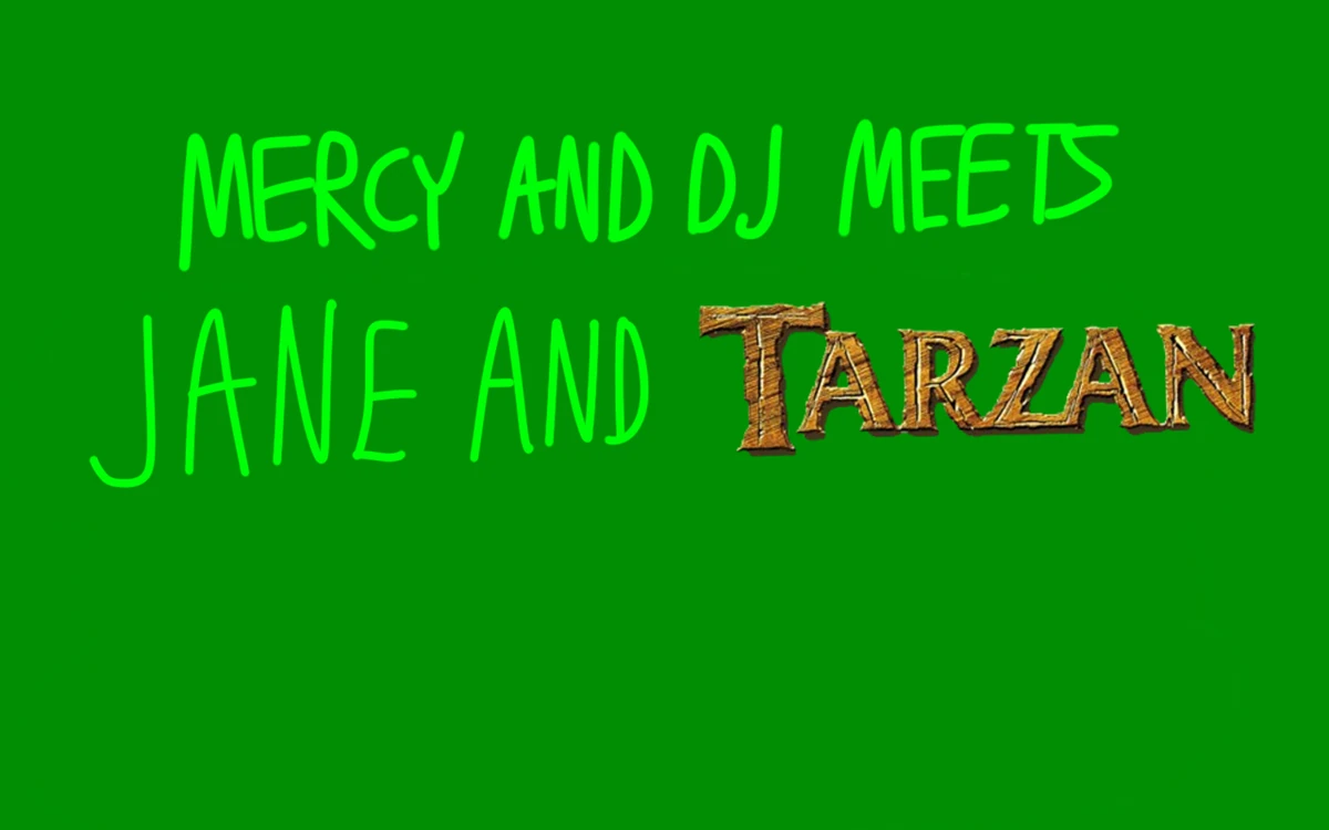 Mercy and DJ Meets Jane and Tarzan | Mercy's Meeting Wiki | Fandom