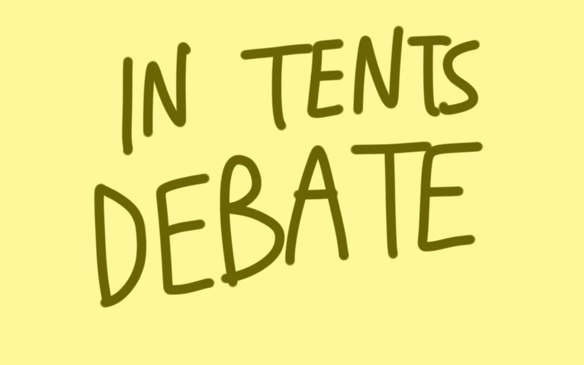 In Tents Debate | Mercy's Meeting Wiki | Fandom