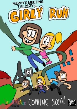 Mercy's Meeting The Movie: Girly Run | Mercy's Meeting Wiki | Fandom