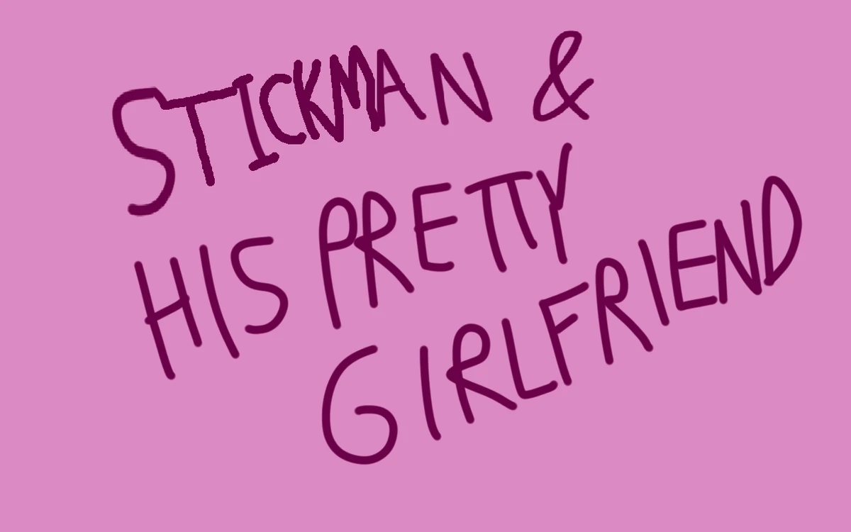 Stickman & His Pretty Girlfriend | Mercy's Meeting Wiki | Fandom