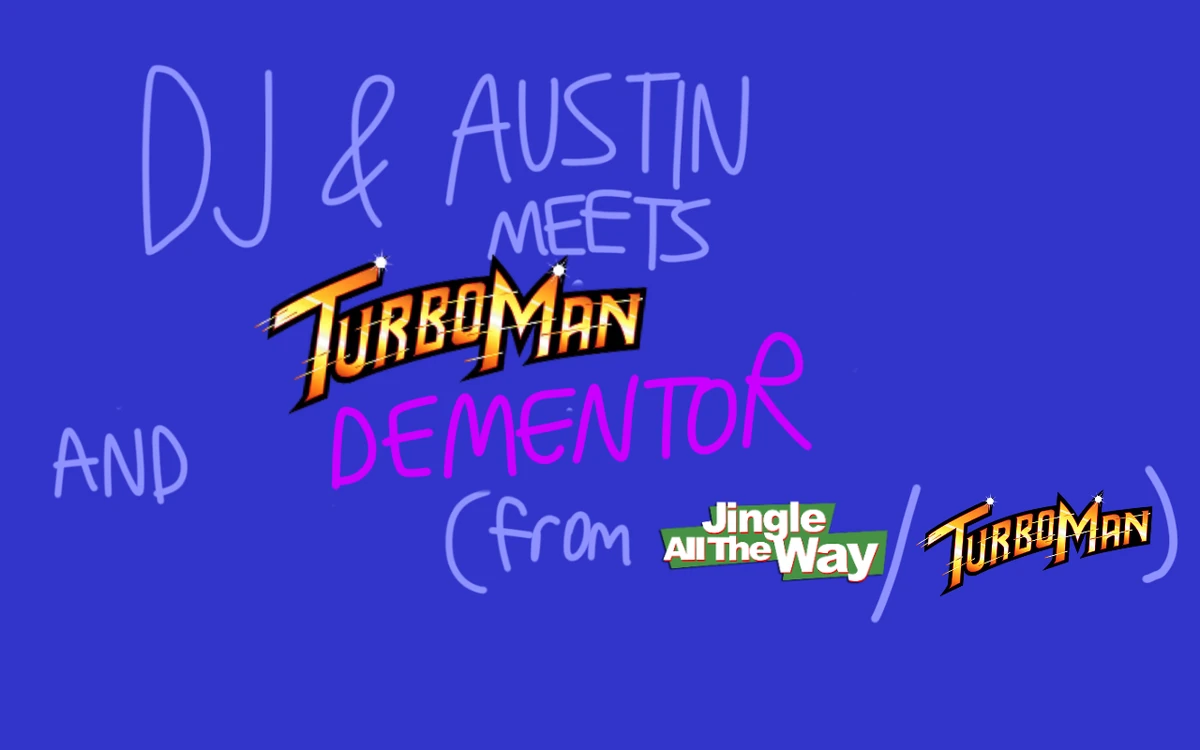 DJ and Austin Meets Turbo Man and Dementor (from Jingle All The Way ...