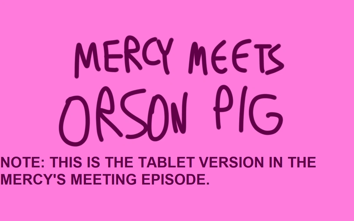 Mercy Meets Orson Pig (Episode, 6) | Mercy's Meeting Wiki | Fandom
