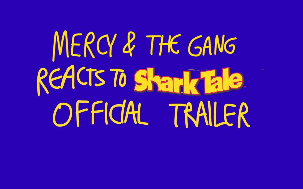 Mercy & The Gang Reacts To Shark Tale Official Trailer | Mercy's ...