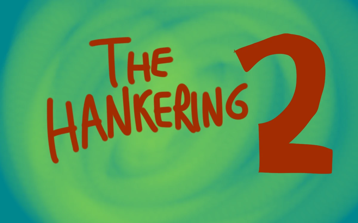 The Hankering 2 | Mercy's Meeting Wiki | Fandom