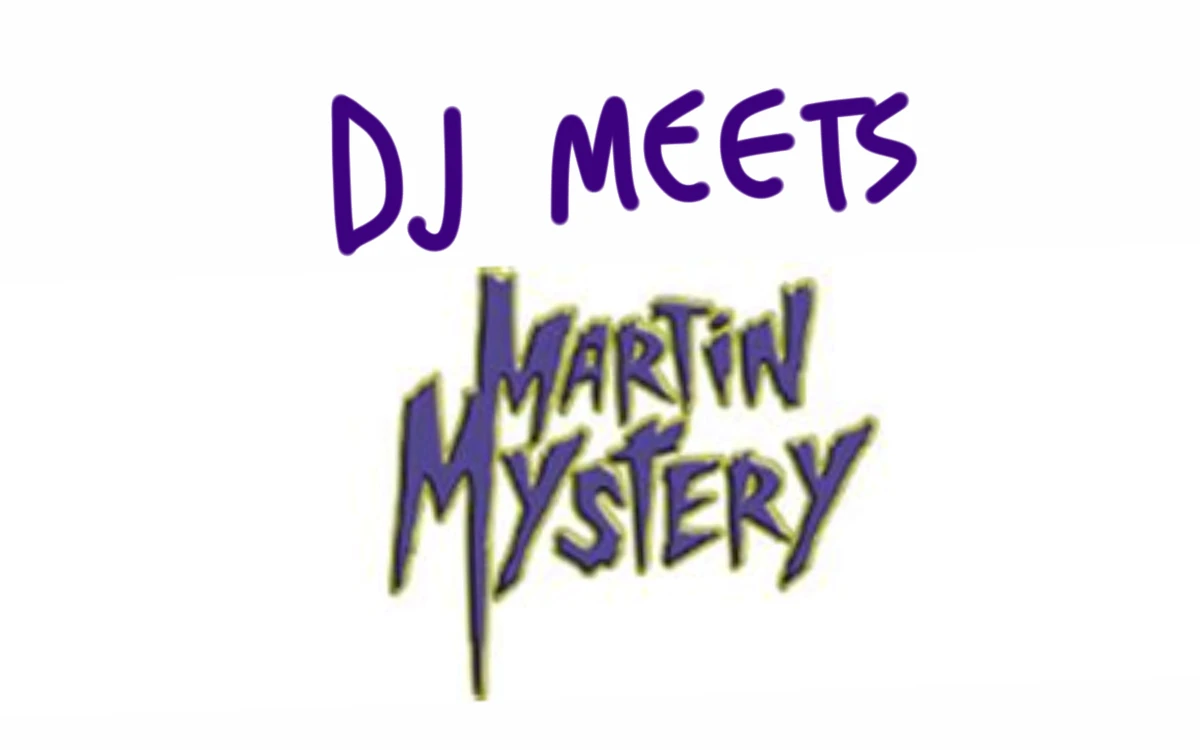 DJ Meets Martin Mystery | Mercy's Meeting Wiki | Fandom