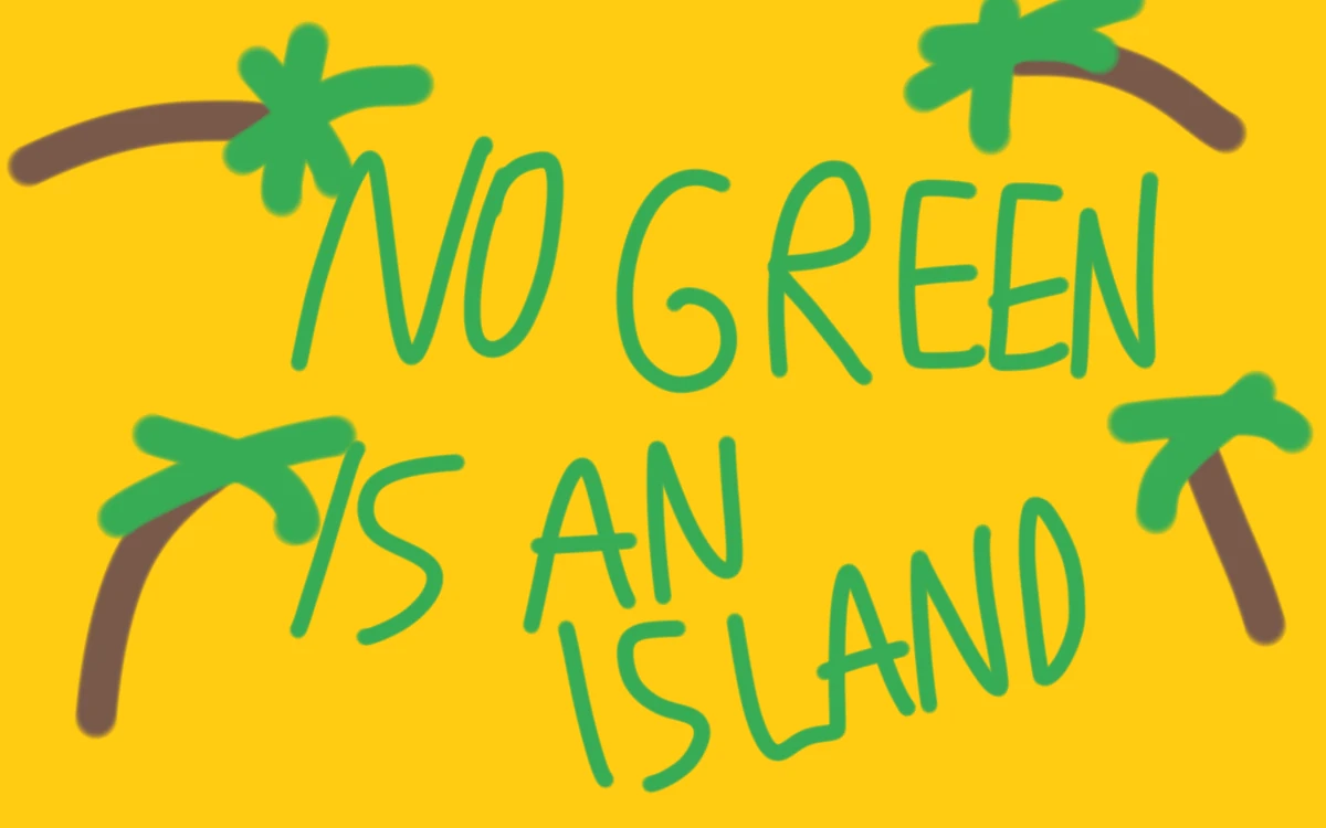 No Green is an Island | Mercy's Meeting Wiki | Fandom