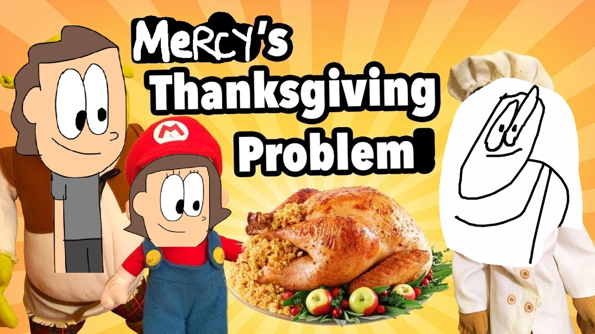 Mercy's Thanksgiving Problem | Mercy's Meeting Wiki | Fandom