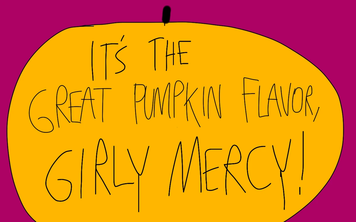 It's The Great Pumpkin Flavor, Girly Mercy! | Mercy's Meeting Wiki | Fandom