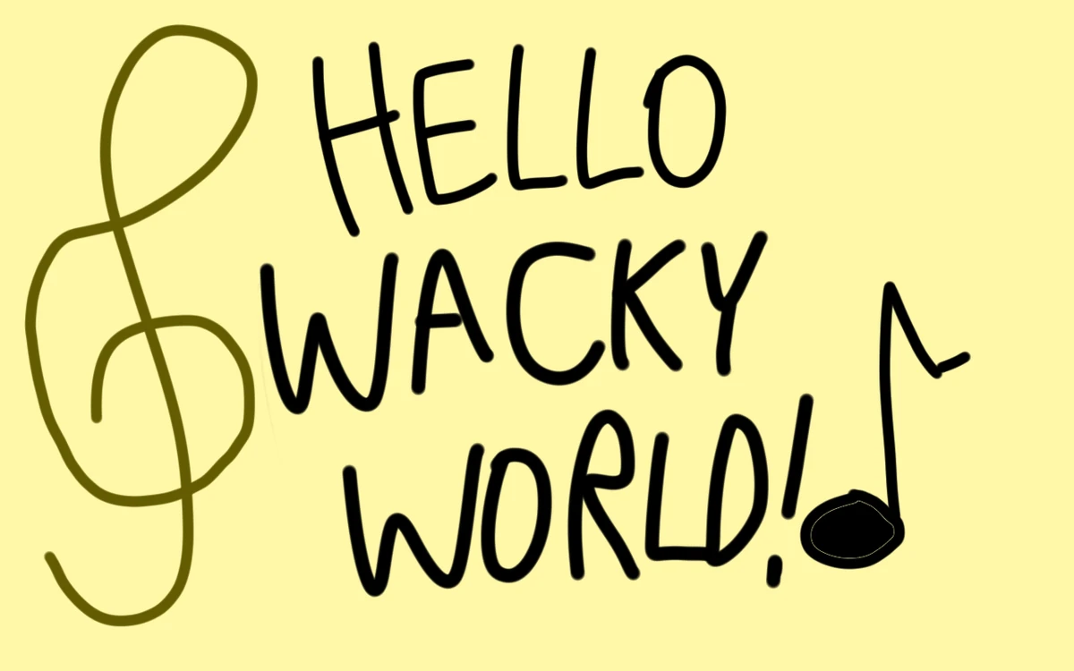 Hello Wacky World! | Mercy's Meeting Wiki | Fandom