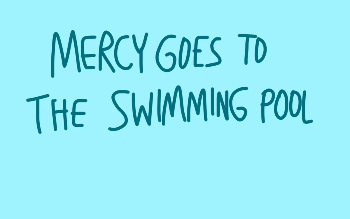 Mercy Goes To The Swimming Pool | Mercy's Meeting Wiki | Fandom
