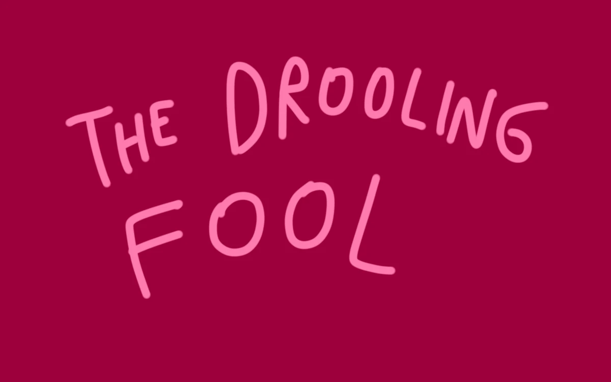 The Drooling Fool | Mercy's Meeting Wiki | Fandom