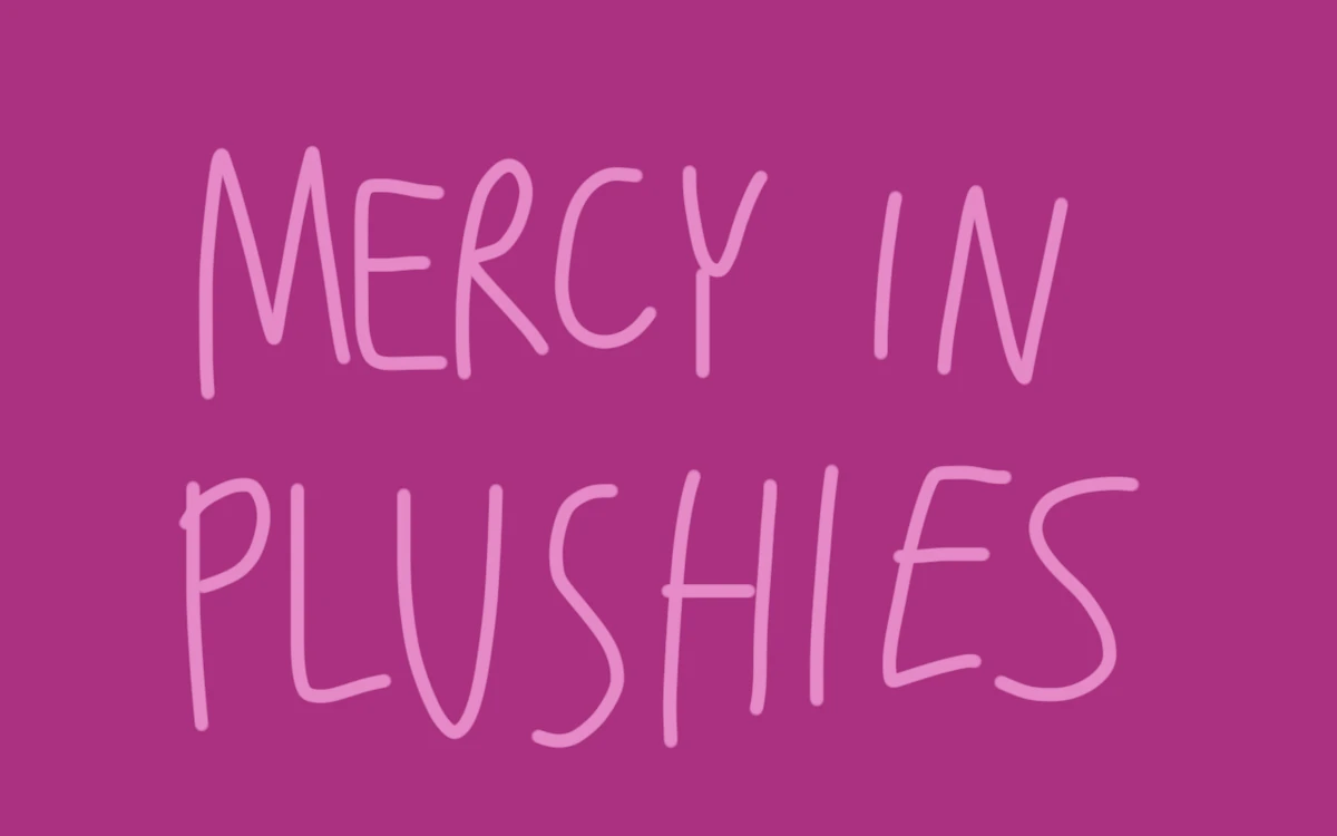 Mercy In Plushies | Mercy's Meeting Wiki | Fandom