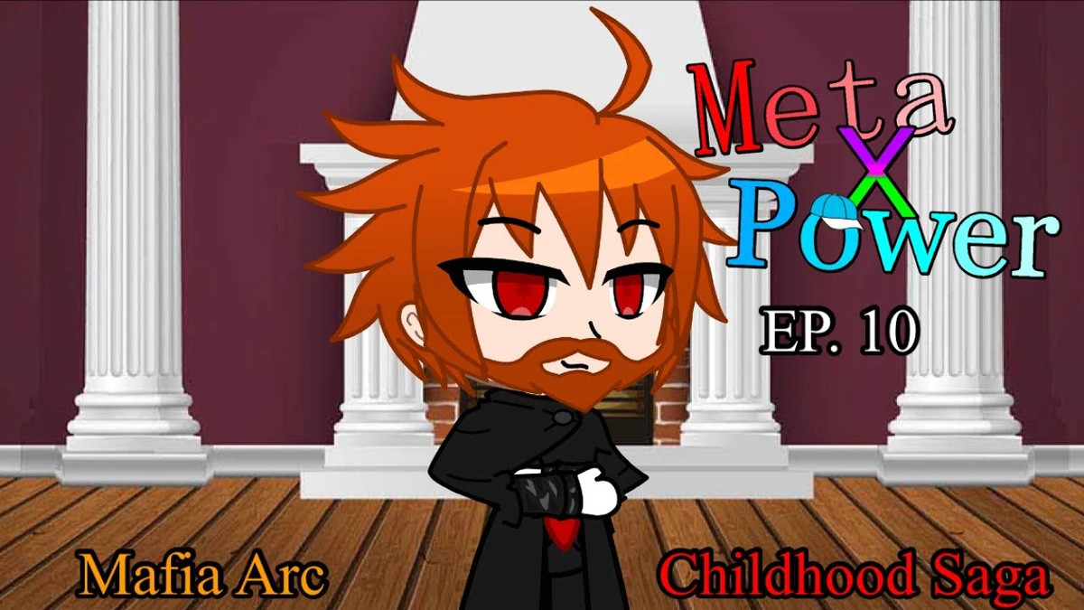 Meta X Power • Dream On • Episode 10 • Mafia Arc • Childhood Saga ...