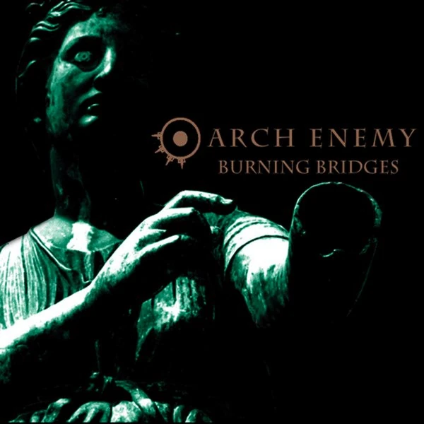 Burning Bridges (Arch Enemy album) | Metal Wiki | Fandom