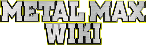 Metal Max | Metal Max Wiki | Fandom