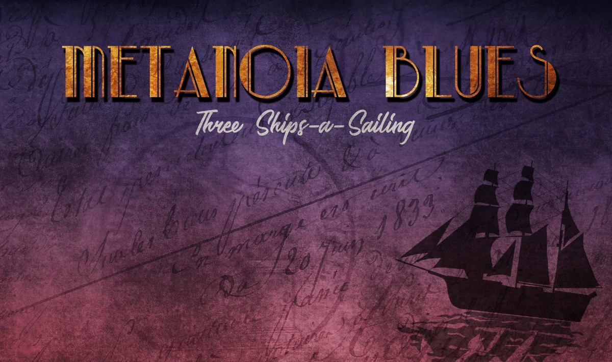 Metanoia Blues Chapter 3: Three Ships-a-Sailing | Metanoia Blues Wiki ...