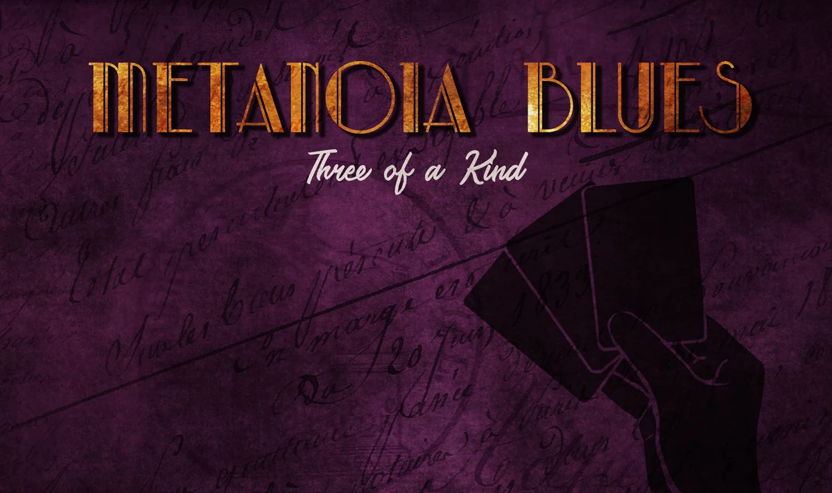 Metanoia Blues Chapter 6: Three of a Kind | Metanoia Blues Wiki | Fandom