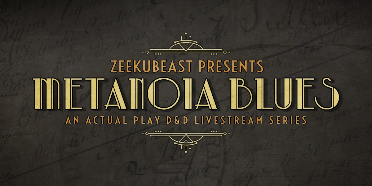 Campaign One: Metanoia Blues | Metanoia Blues Wiki | Fandom