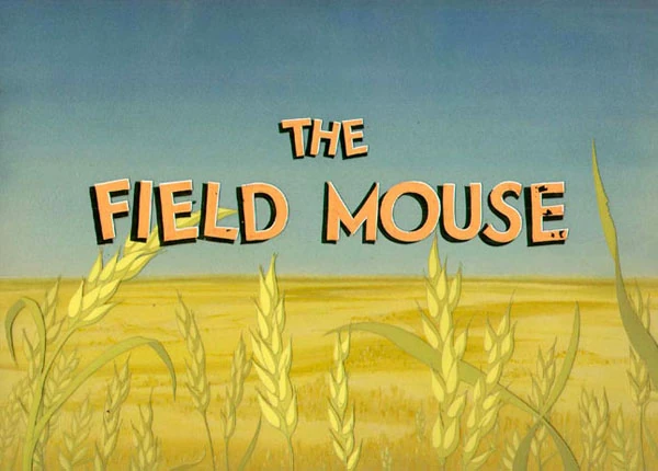 The Field Mouse | MGM Cartoons Wiki | Fandom