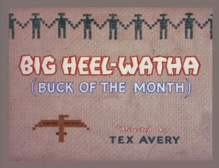 Big Heel-Watha (Buck of the Month) | MGM Cartoons Wiki | Fandom
