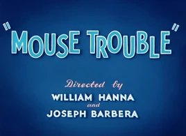 Mouse Trouble | MGM Cartoons Wiki | Fandom