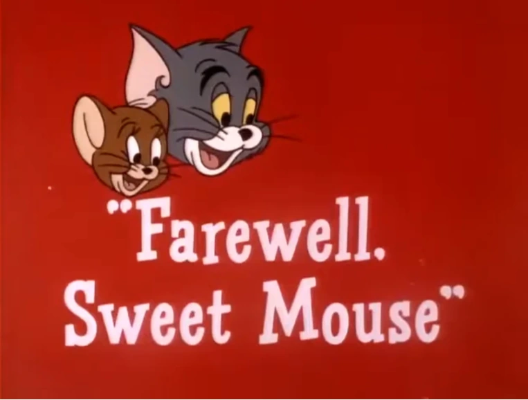 Farewell, Sweet Mouse | MGM Cartoons Wiki | Fandom