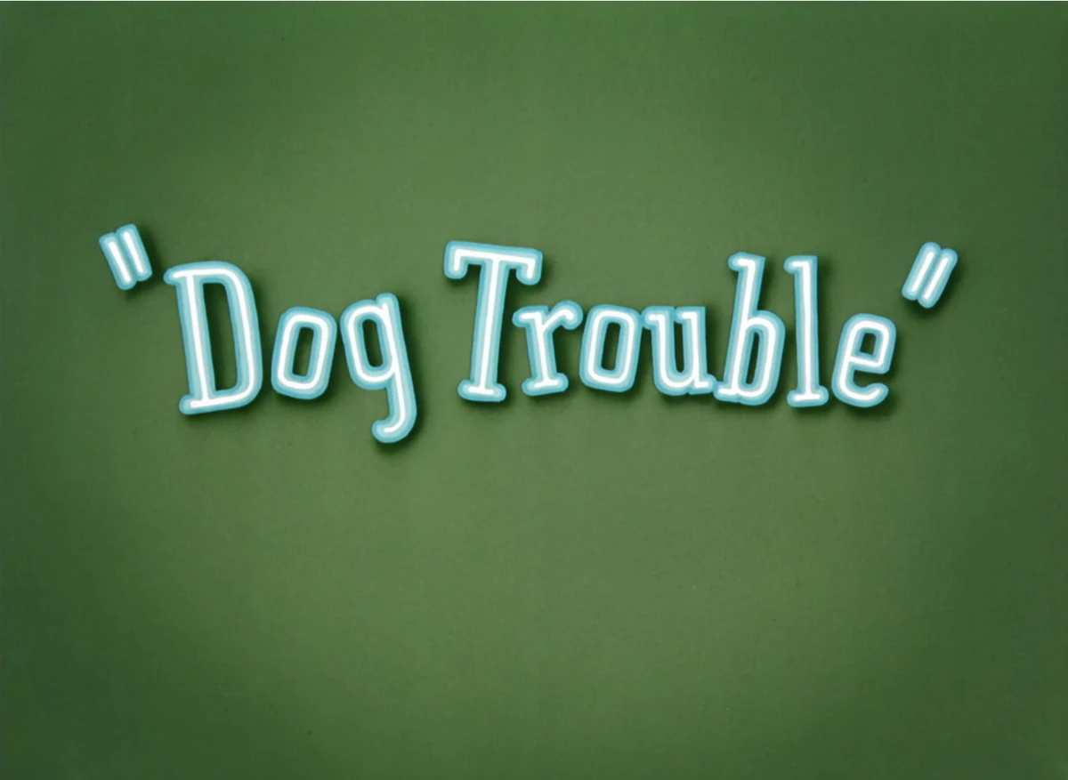 Dog Trouble | MGM Cartoons Wiki | Fandom