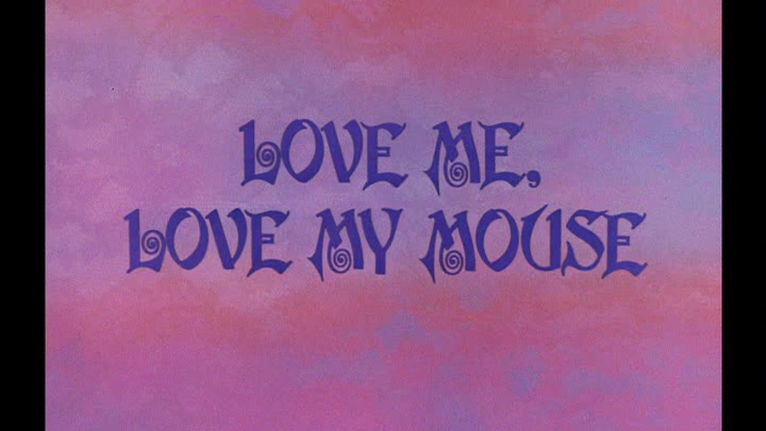 Love Me, Love My Mouse | MGM Cartoons Wiki | Fandom