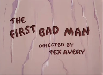 The First Bad Man | MGM Cartoons Wiki | Fandom