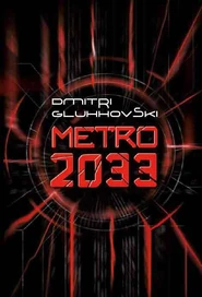 Metro 2033 (Novel) | Metro Wiki | Fandom