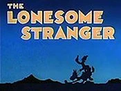 The Lonesome Stranger | Metro Goldwyn Mayer Cartoons Wikia | Fandom