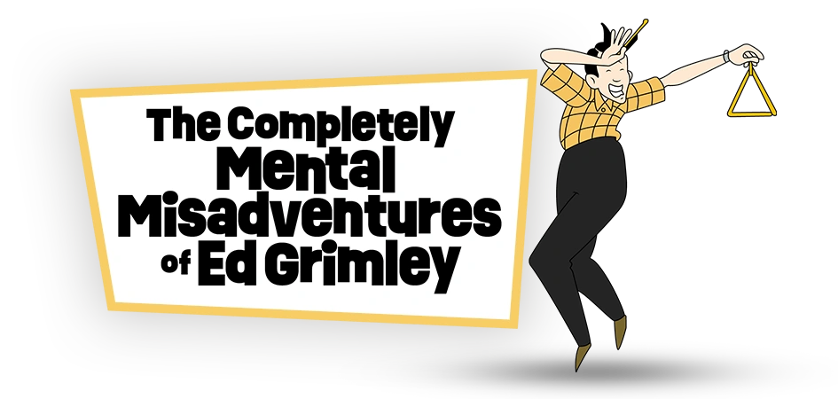 The Completely Mental Misadventures of Ed Grimley | Metvtoons Wiki | Fandom