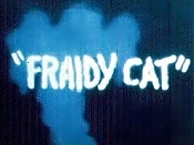 Fraidy Cat | Metro-Goldwyn-Mayer Inc. Wiki | Fandom