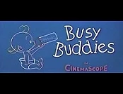 Busy Buddies | Metro-Goldwyn-Mayer Inc. Wiki | Fandom