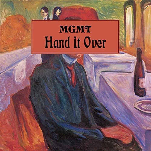 Hand It Over | MGMT Wiki | Fandom