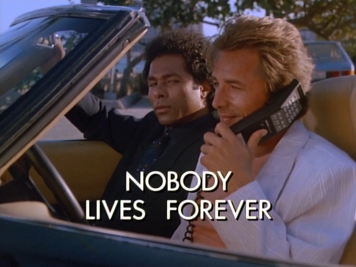 "Nobody Lives Forever" | Miami Vice Wiki | Fandom