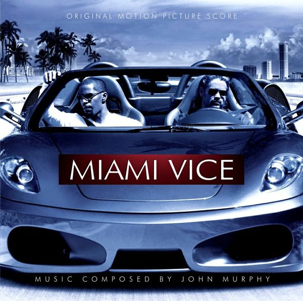 Miami Vice: Original Motion Picture Score | Miami Vice Wiki | Fandom