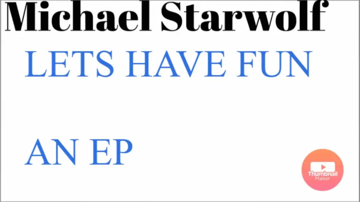 Let's Have Fun! | Michael StarWolf Wiki | Fandom